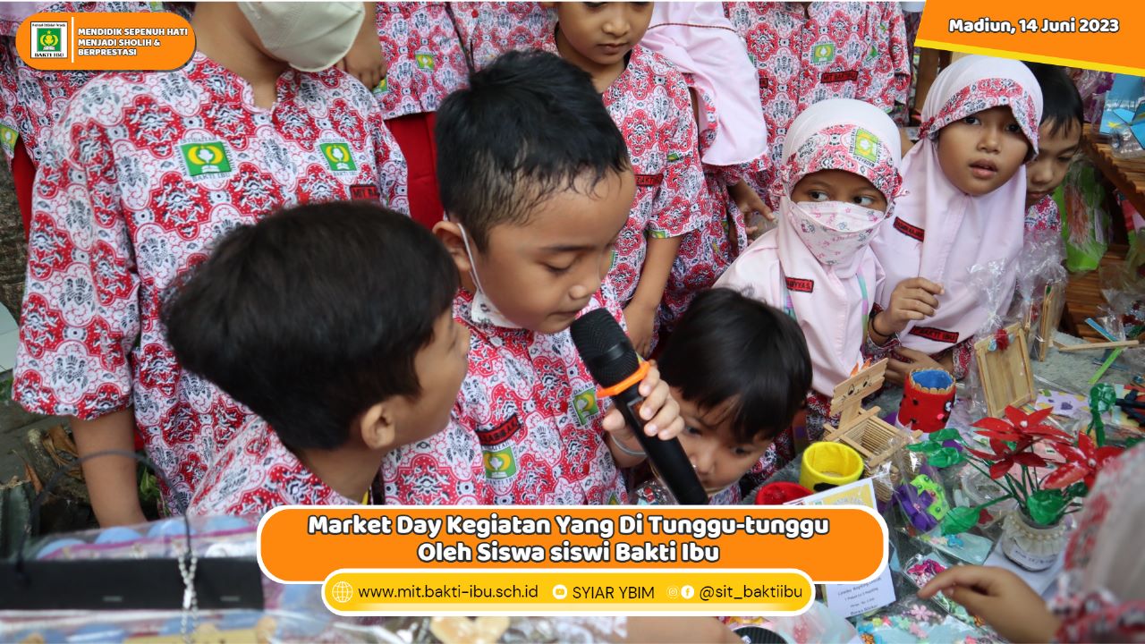 Market Day Mit Bakti Ibu Kota Madiun Menumbuhkan Jiwa Kewirausahaan Siswa Siswi Official